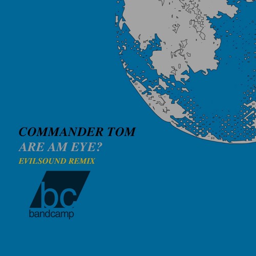 Stream Commander Tom - Are Am Eye? (EvilSound Remix) by EvilSound ...