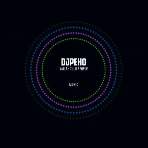 Stream Yallah Zulu People - DJPeho by Peho Music | Listen online for ...