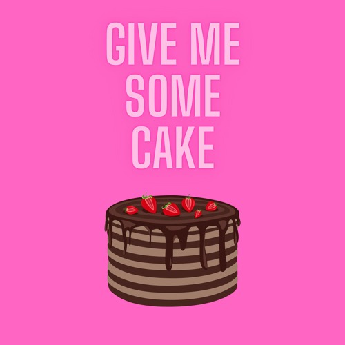 Stream Give Me Some Cake by Benjamin Hartnett | Listen online for free ...