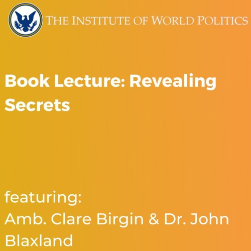 Stream Book Lecture: Revealing Secrets by The Institute of World Politics | Listen online for ...