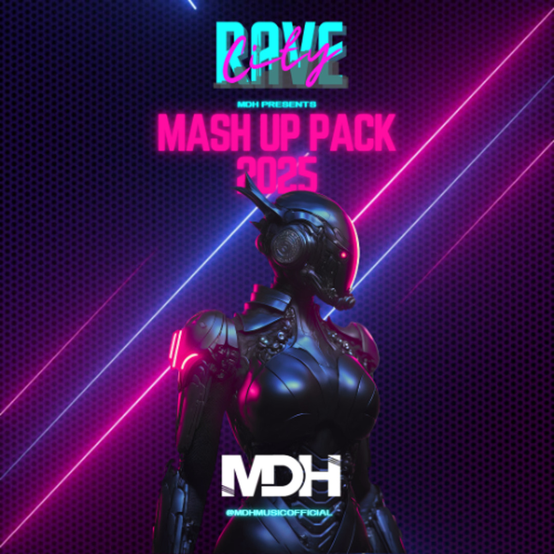 Stream MDH Presents Rave City Mash Up Pack 2025 by MDH Music | Listen ...