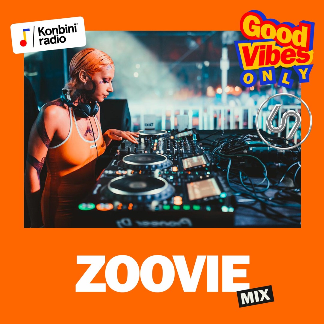 Stream Good Vibes Only Mix : Zoovie by Konbini Radio | Listen online ...