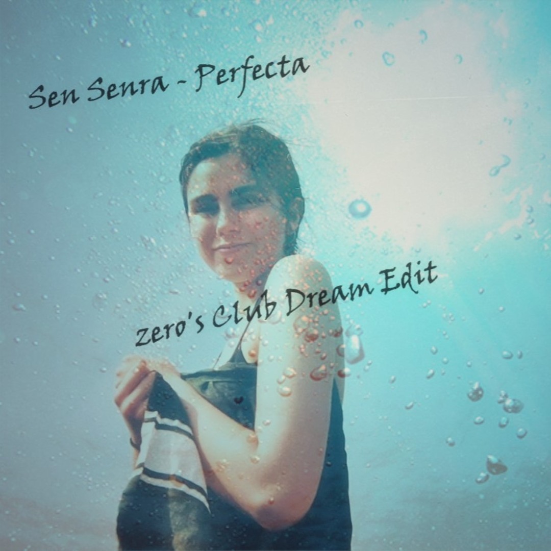 Stream Perfecta - Sen Senra (zero´s Club Dream Edit) by 41STACKWAY ...