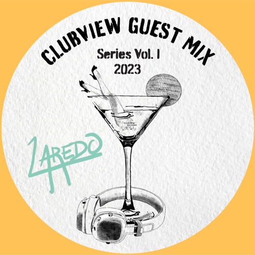 Stream 7 PM Guest Mix Series Volume 1 - Laredo by ClubView Records ...