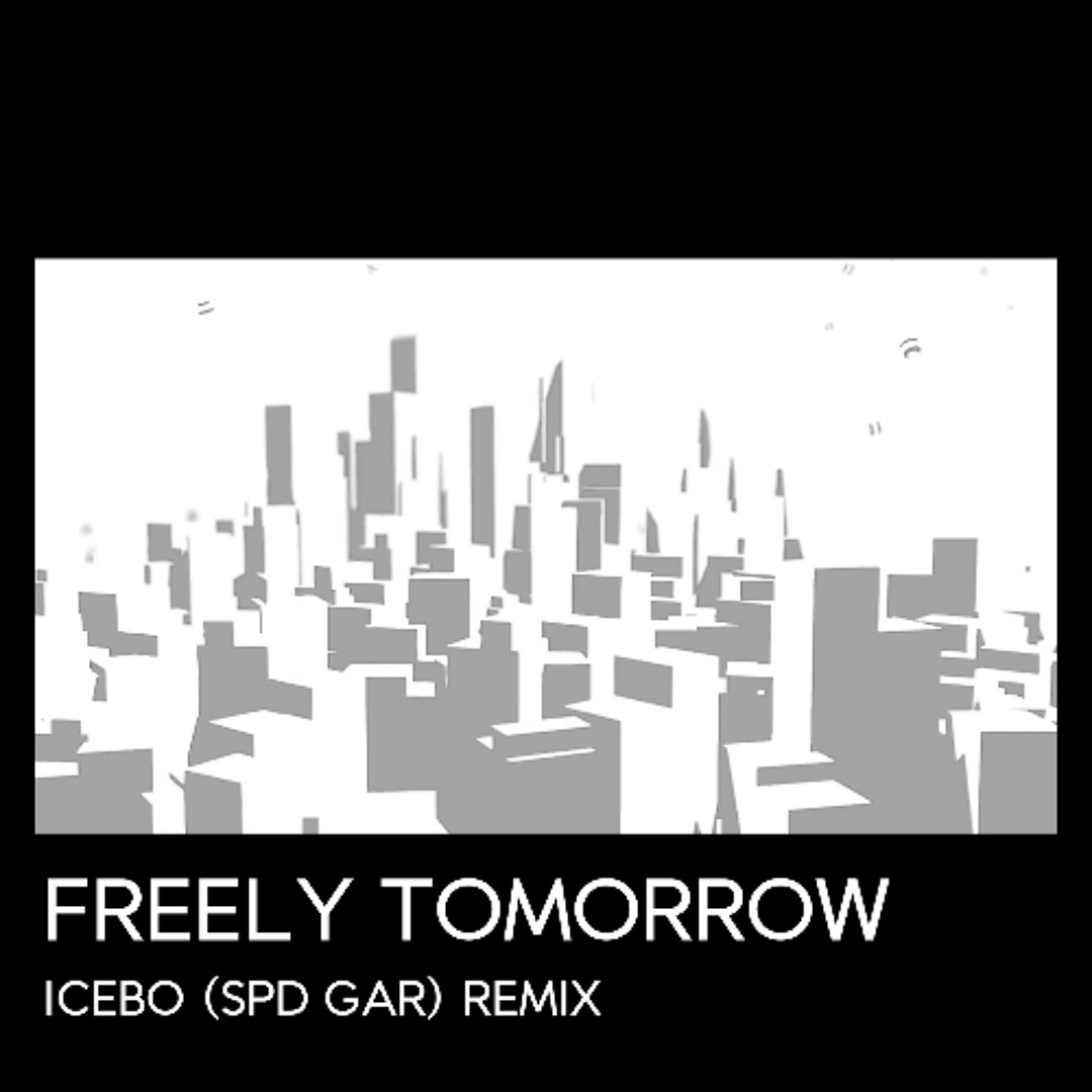 Stream FREELY TOMORROW -ICEBO (SPD GAR) REMIX by あいすぼ | Listen online ...