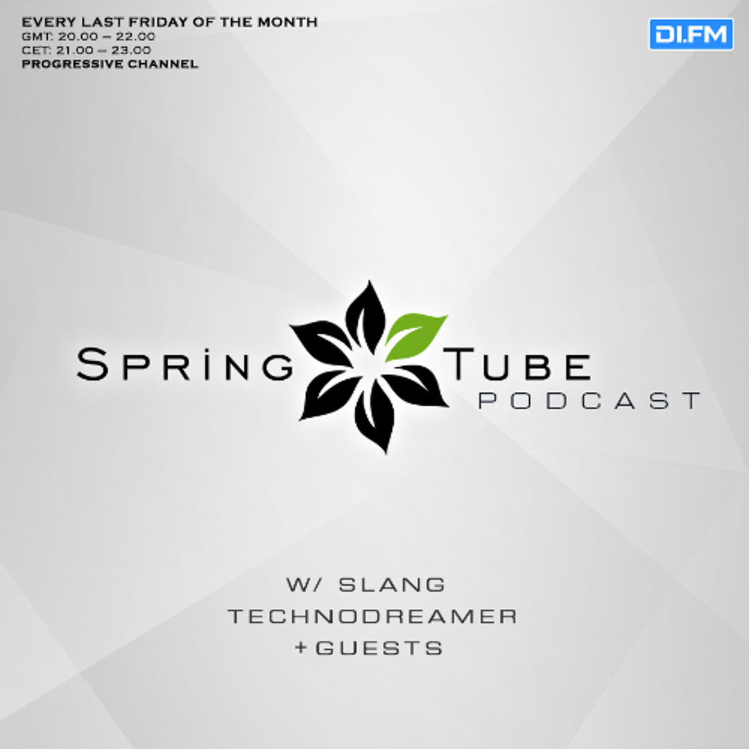 Stream SlanG, Technodreamer, Azibo - Spring Tube podcast 132 (July 2025) DI FM by Spring Tube ...