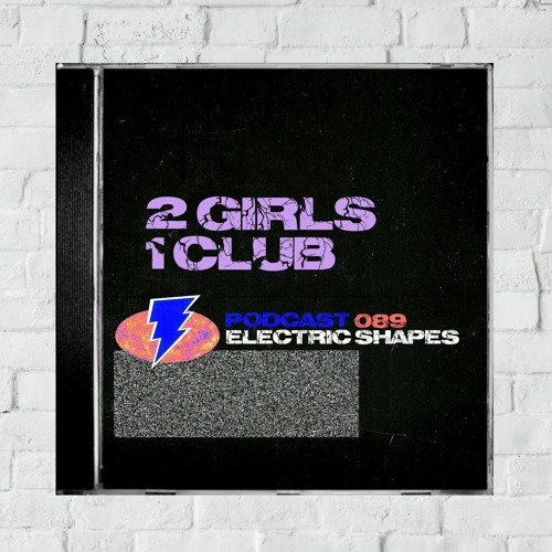 Stream 089⚡️2 Girls 1 Club by Electric Shapes | Listen online for free ...