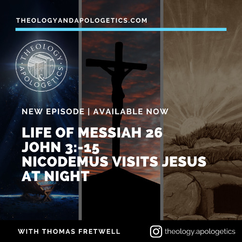 Stream Life of Messiah 26 John 3:1-15 Nicodemus Visits Jesus at Night by Theology and ...
