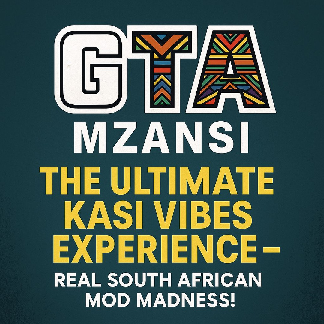 Stream episode GTA Mzansi: The Ultimate Kasi Vibes Experience – Real ...