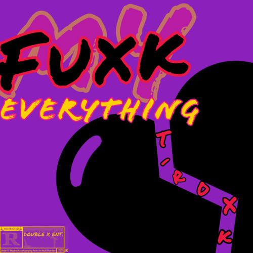 Stream Fuxk everything by RyK.RoxK | Listen online for free on SoundCloud