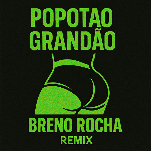 Stream Popotao Grandao (BRENO ROCHA Remix ) by brenorocha | Listen online for free on SoundCloud