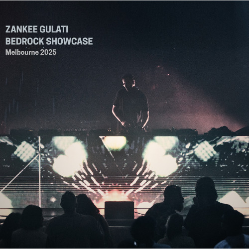Stream Zankee Gulati | Bedrock Showcase Melbourne 2025 w/ John Digweed ...