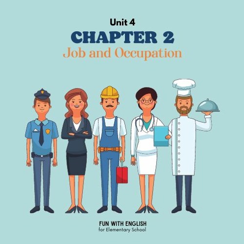 Stream Unit 4 / CHAPTER 2 - Job and Occupation from Class of 3B / ED'21 ...