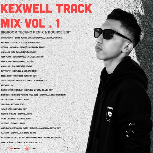 Stream KEXWELL TRACK MIX VOL. 1 BIGROOM TECHNO REMIX & BOUNCE EDIT #BUY ... Stream KEXWELL TRACK MIX VOL. 1 BIGROOM TECHNO REMIX & BOUNCE EDIT #BUY ...