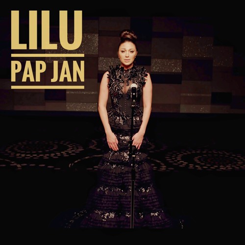 Stream Lilu - Pap Jan by Lilu | Listen online for free on SoundCloud