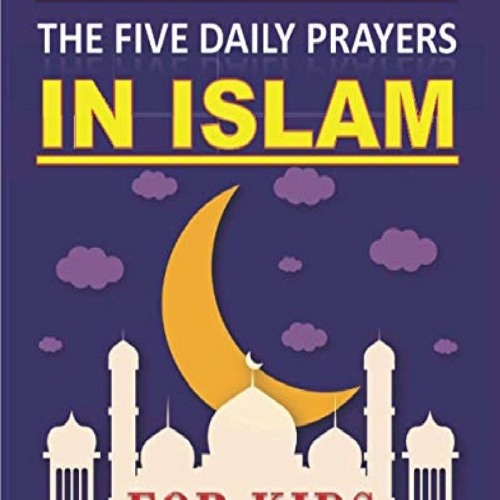 Stream 👉download⚡️ free ( ️pdf ️) How to Pray the Five Daily Prayers in ...