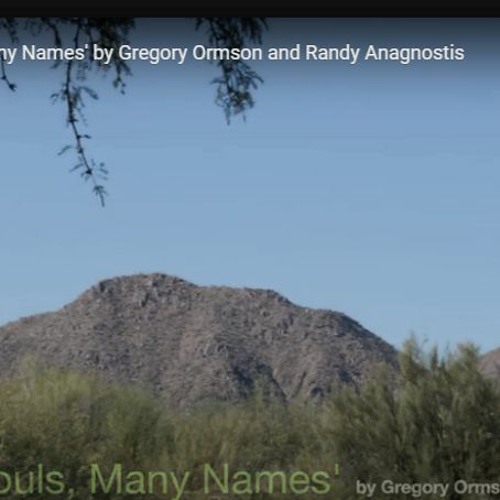 Stream episode MANY SOULS, MANY NAMES HAVE NEVER BEEN SPOKEN HERE by Gregory Ormson podcast ...