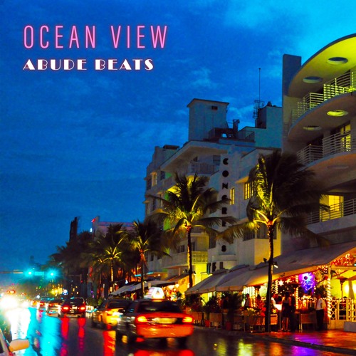 Stream Abude | Listen to Ocean View (Beat Tape) [Prod. Abude Beats ...