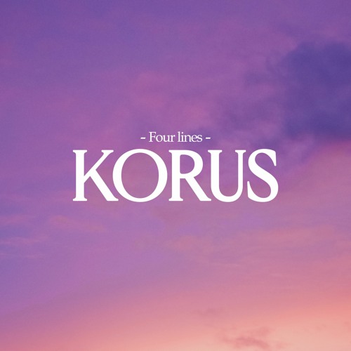 Stream KORUS - Four lines by KORUS | Listen online for free on SoundCloud