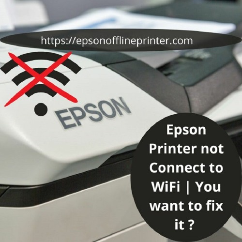 Stream Epson Printer not Connect to WiFi | You want to fix it ? by ... Stream Epson Printer not Connect to WiFi | You want to fix it ? by ...