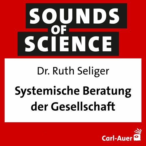 Stream # 110 Dr. Ruth Seliger - Systemische Beratung der Gesellschaft ...