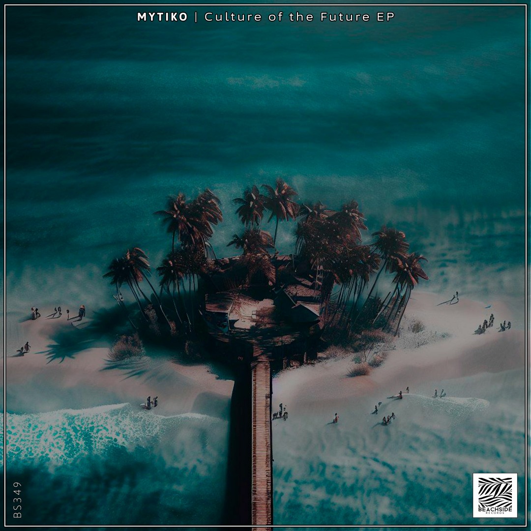 Stream PREMIERE: MYTIKO - Future & Culture (Original Mix) [Beachside ...
