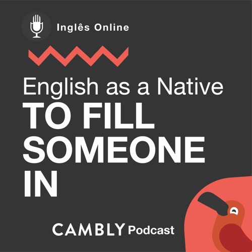 Stream episode Ep158. To fill someone in | English as a Native by ...