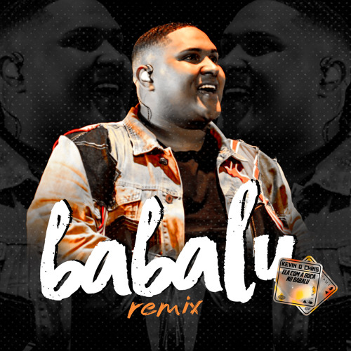 Stream Babalu (Remix) by MC Kevin o Chris | Listen online for free on ... Stream Babalu (Remix) by MC Kevin o Chris | Listen online for free on ...