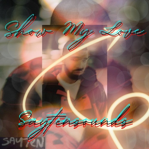 Stream Show My Love by 𝐒𝐚𝐲𝐭𝐞𝐧 𝐒𝐨𝐮𝐧𝐝𝐬™ | Listen online for free on ...