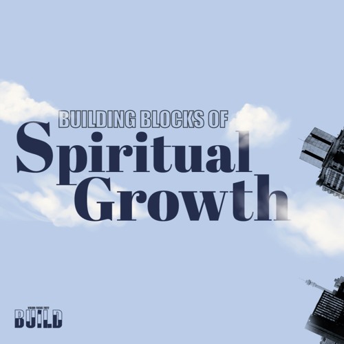 Stream Building Blocks Of Spiritual Growth | Week 1 (Ps. Randy ...