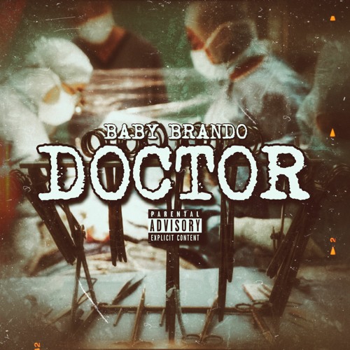 Stream Baby Brando - Doctor by BABY BRANDO | Listen online for free on ...