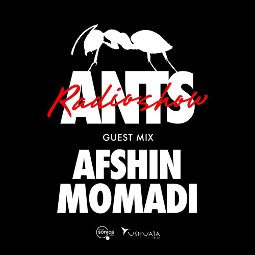Stream ANTS RADIO SHOW Guest Mix: Afshin Momadi by UNITEDANTS | Listen ...