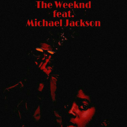 Stream The Weeknd X Michael Jackson by Sinai | Listen online for free ...