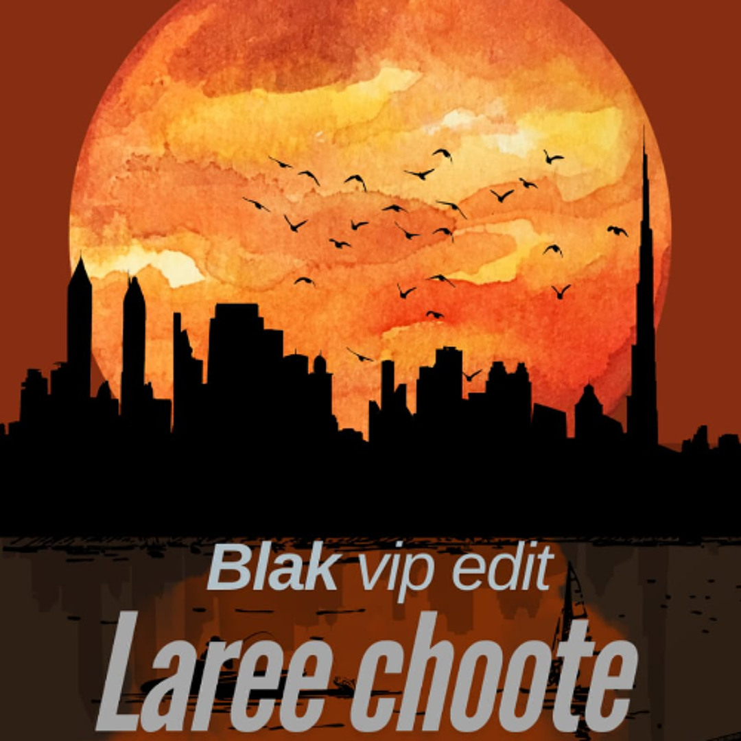 Stream LAREE - Blak VIP EDIT by blak | Listen online for free on SoundCloud
