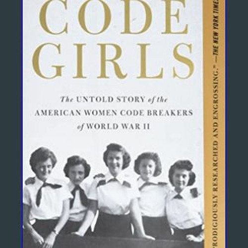 Stream #^D.O.W.N.L.O.A.D ⚡ Code Girls: The Untold Story of the American ...