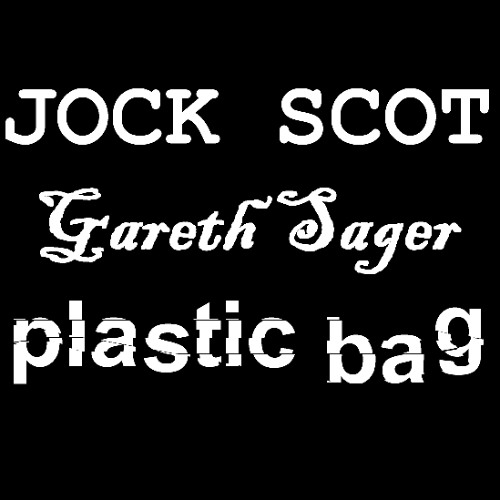 Stream Mod Poem Jock Scot and Gareth Sager Remixed By Plastic Bag by ...