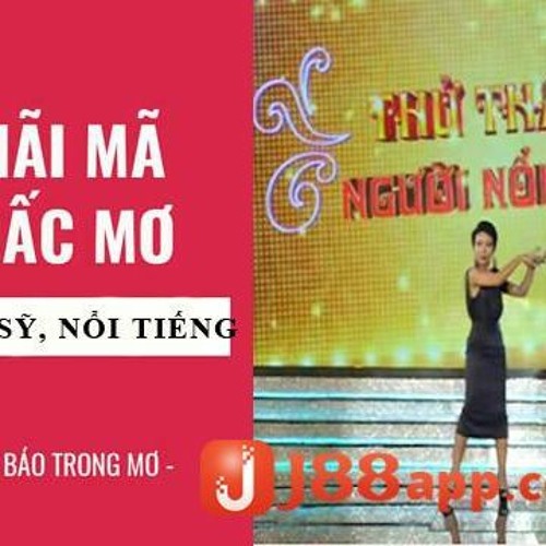 Stream Ngủ mơ thấy người nổi tiếng điềm báo điều gì đặc biệt by J88 App ...