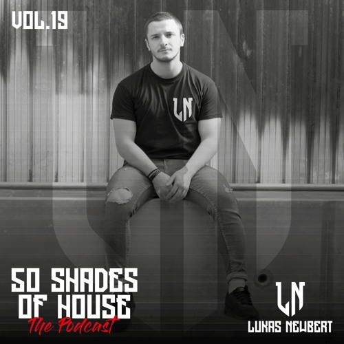 Lukas Newbert - 50 Shades of House Vol.19 2022-04-20