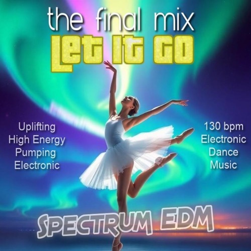 Stream Let it go - the final mix - Free Download by Spectrum EDM ...