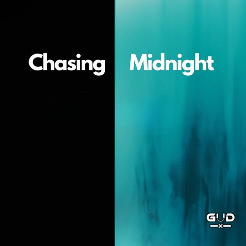 Stream Chasing Midnight by GudXM | Listen online for free on SoundCloud