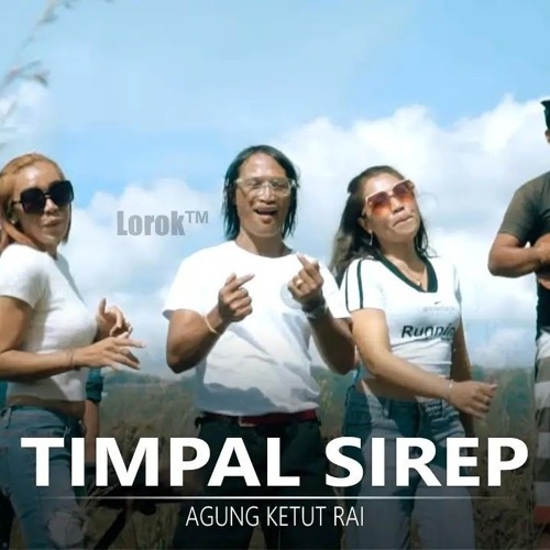 Stream TIMPAL SIREP - Agung Kt Rai .mp3 by 𝗨𝗣𝗗𝗔𝗧𝗘 𝗠𝗨𝗦𝗜𝗞 𝗕𝗔𝗟𝗜 🌺 | Listen ...