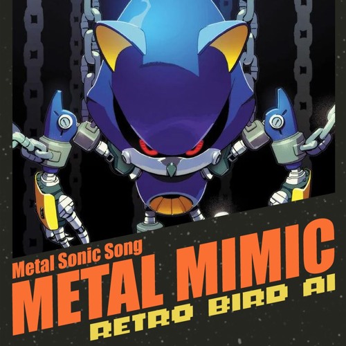 Stream Metal Mimic (Metal Sonic Song) by Retro Bird AI | Listen online ...