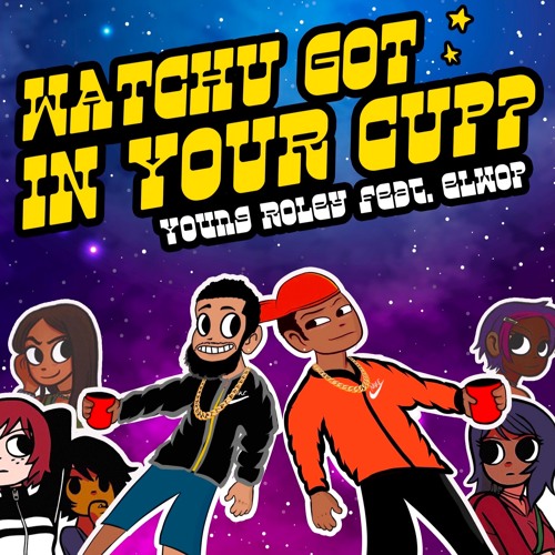 Stream Whatchu Got In Your Cup(Ft. Elwop) [Prod. By Gambino Wav] by ...
