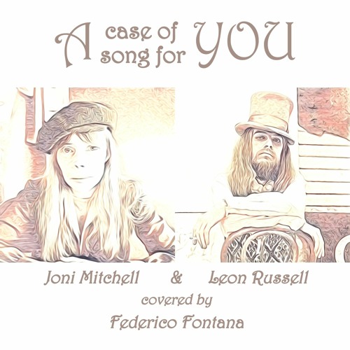 Stream Cover: Joni Mitchell's A case of you & Leon Russell's A song for ...