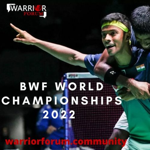 Stream BWF World Championships 2022 - Warrior Forum by ethan white ... Stream BWF World Championships 2022 - Warrior Forum by ethan white ...