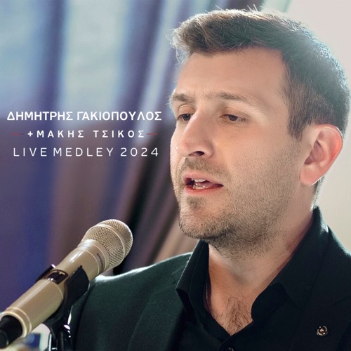 Stream Dimitris Gakiopoulos | Listen to Live Medley 2024 playlist ...