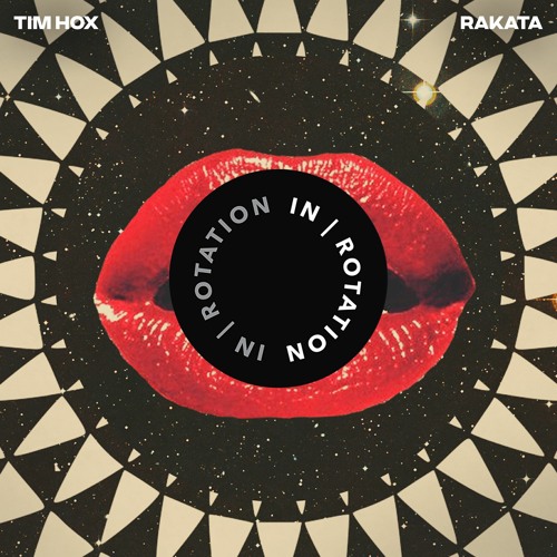 Stream Tim Hox - Rakata by IN / ROTATION | Listen online for free on SoundCloud