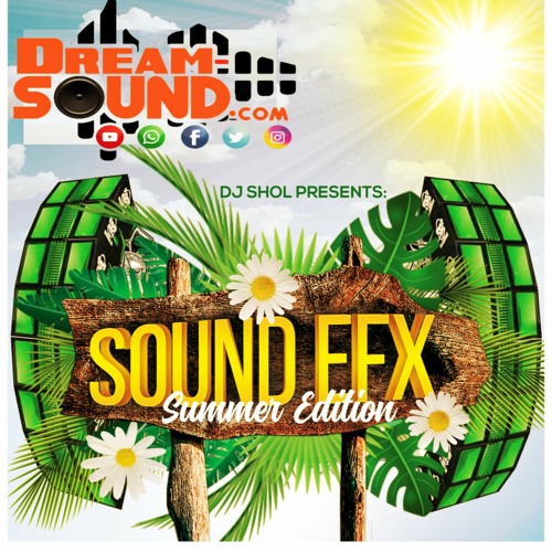 Stream DJ Shol - Sound Efx (Summer Edition) (EFX 2021) by Dream Sound Media Promo | Listen ...