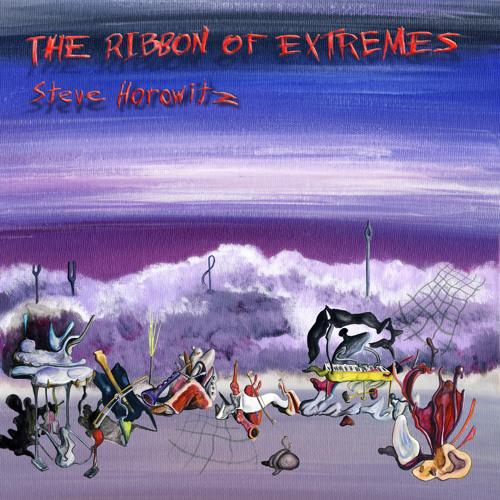 Stream Steve Horowitz | Listen to The Ribbon of Extremes playlist ...