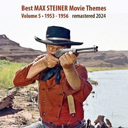 Stream Max Steiner Orchestra | Listen to Best MAX STEINER Movie Themes, Vol. 5 (1953 - 1956 ...